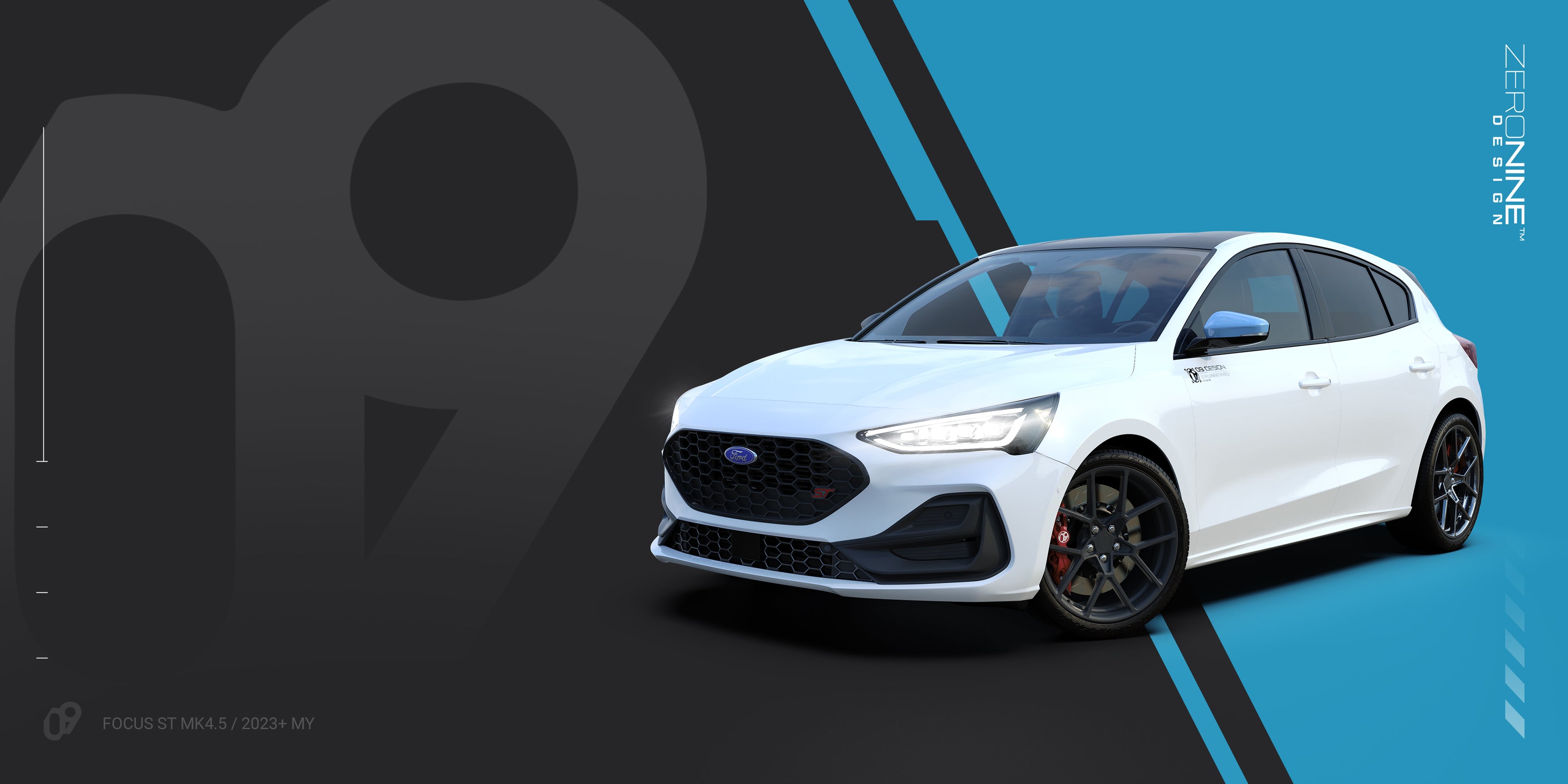 Mk4.5 Focus ST - ZERONINE DESIGN
